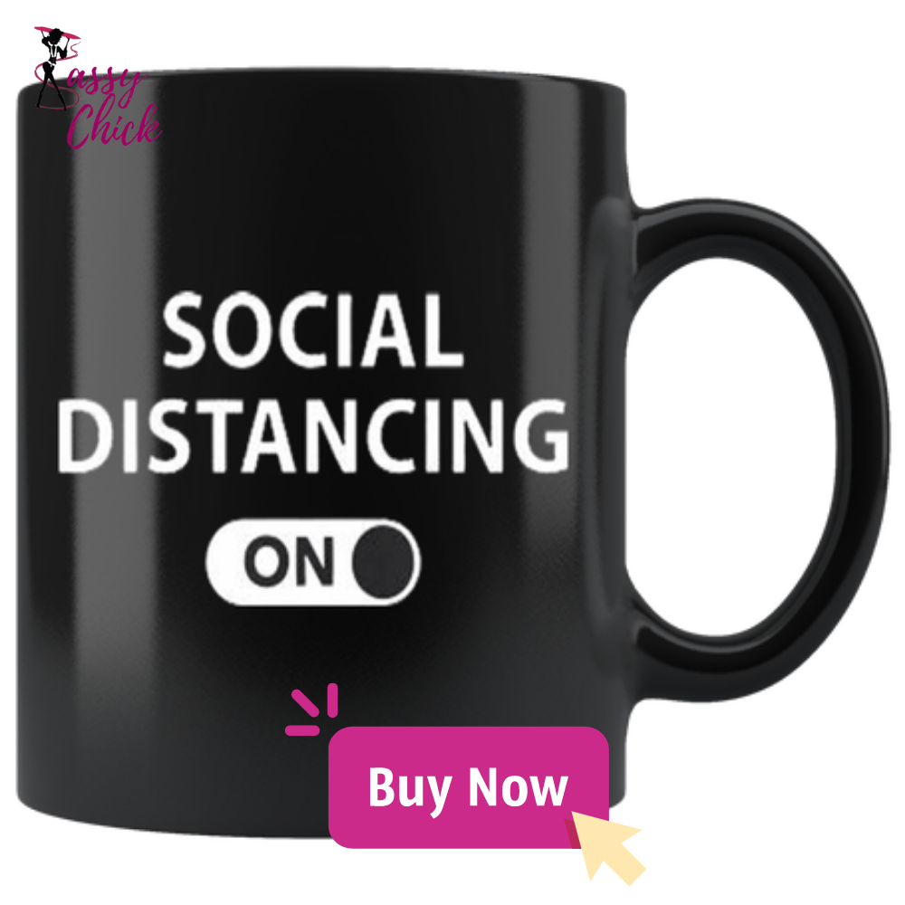 Social Distancing Mugs – Shop Sassy Chick